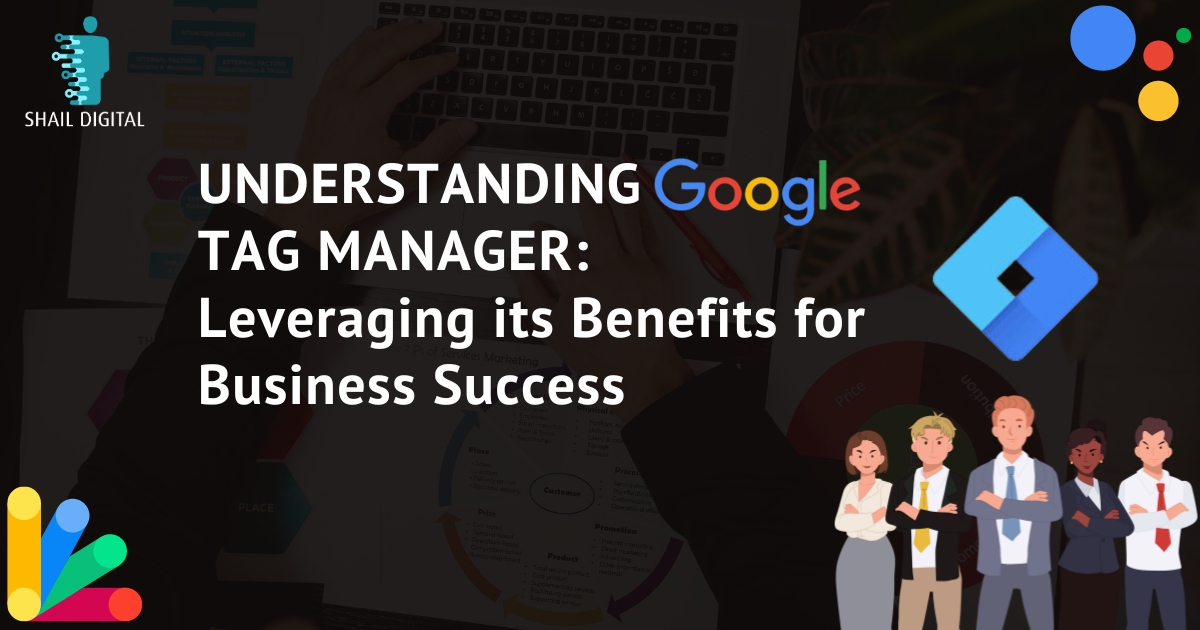 Google Tag Manager: Revolutionizing Analytics for Success
